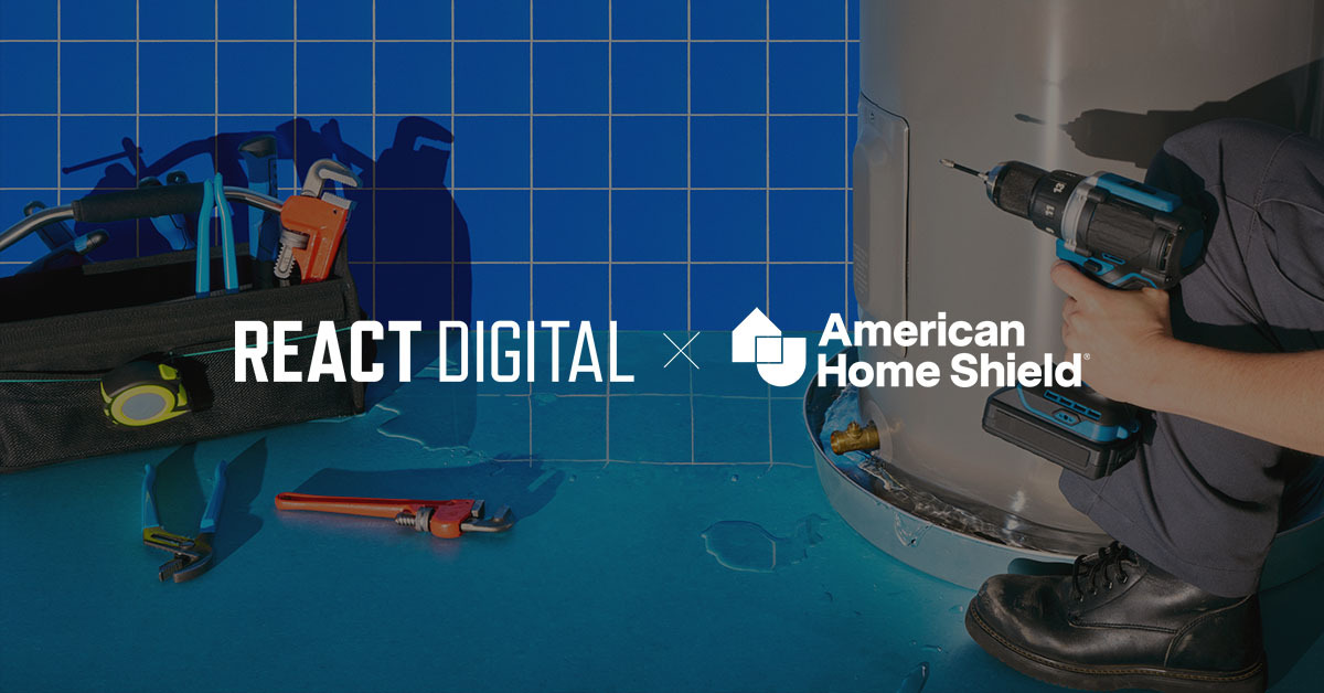 American Home Shield Case Study | React Digital